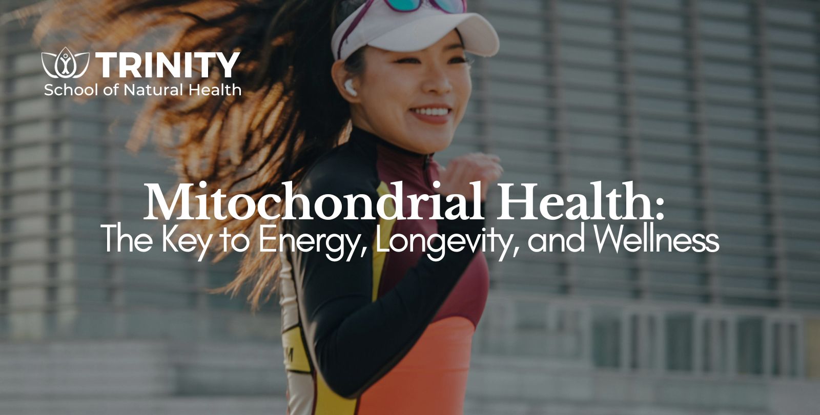 Mitochondrial Health | Trinity School of Natural Health