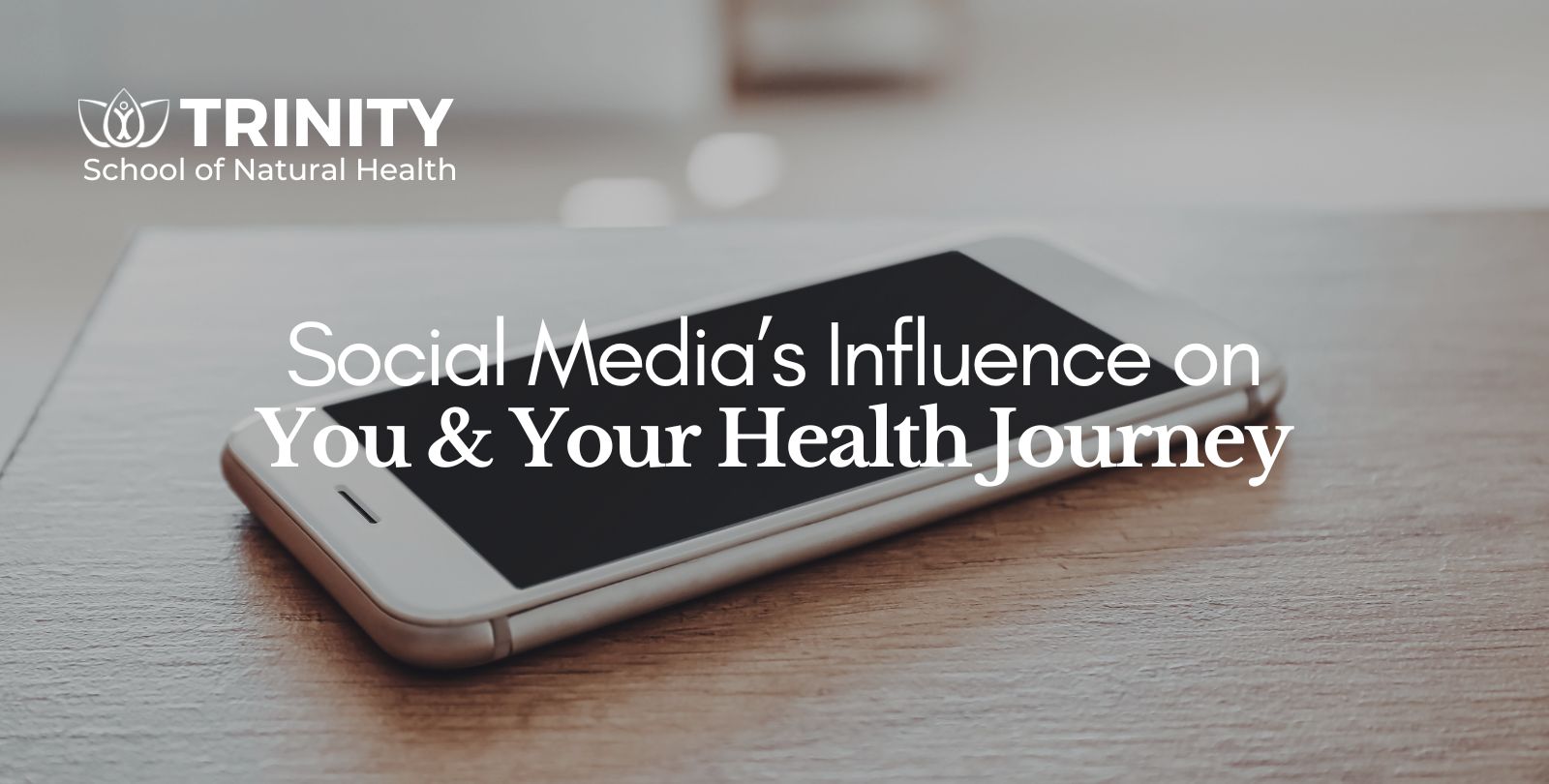 Social Media’s Influence on You & Your Health Journey | Trinity School ...